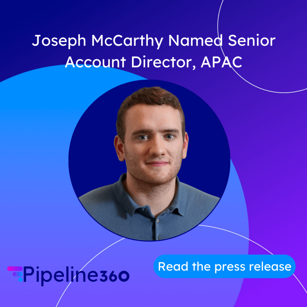 Pipeline360 Expands APAC Presence with Joseph McCarthy| Pipeline360